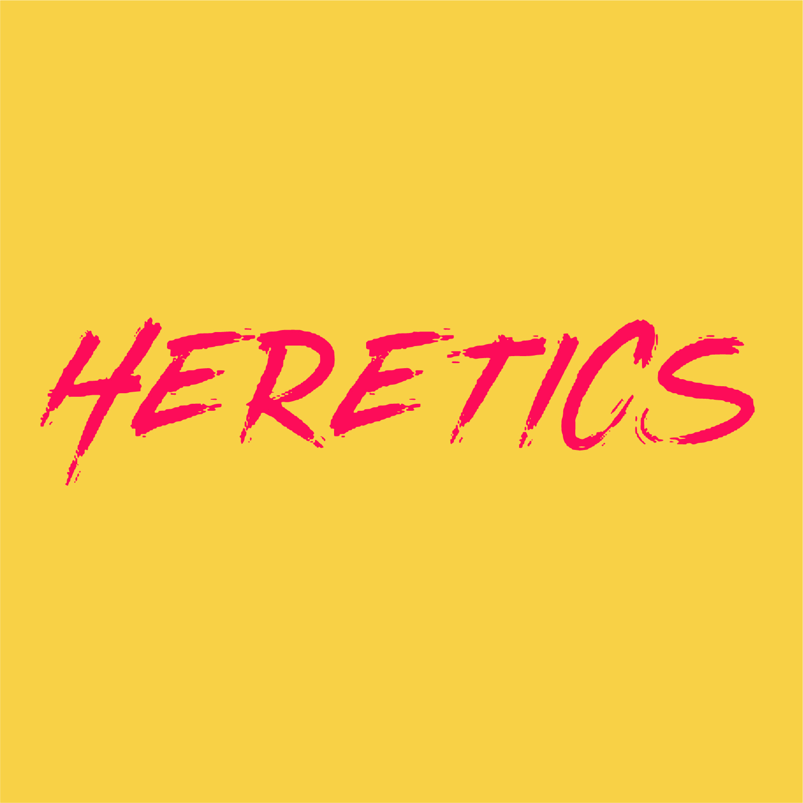 Heretics